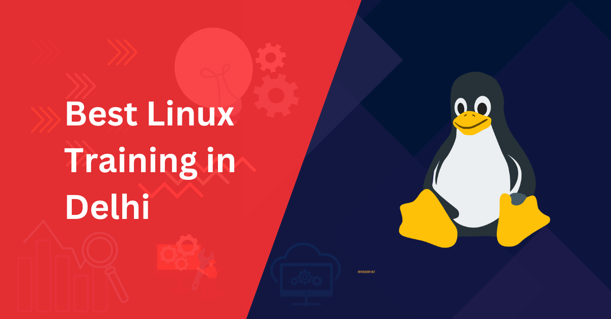 Best Linux Training in Delhi | Linux Course in Delhi | Linux Institute in Delhi